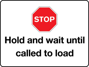 Quarries Traffic signs - Hold and wait until called to load sign | Aura ...
