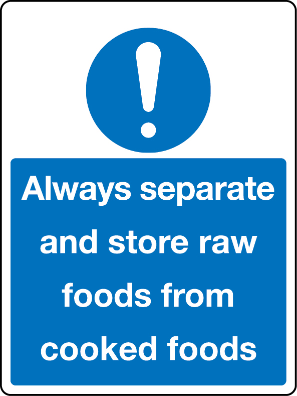 Always separate and store raw foods from cooked foods sign | Aura Sign Shop