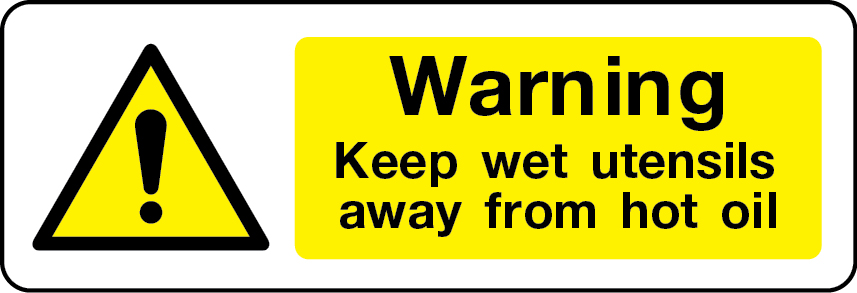 Warning Keep wet utensils away from hot oil sign | Aura Sign Shop