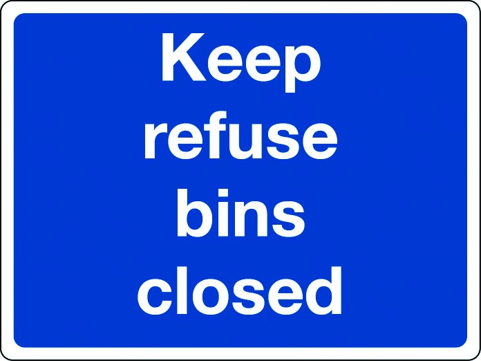 Keep refuse bins closed sign | Aura Sign Shop