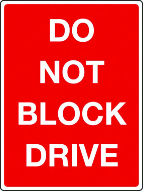 DO NOT BLOCK DRIVE sign | Aura Sign Shop