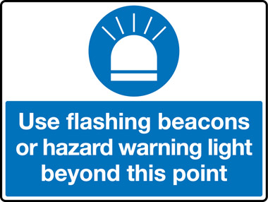 Use flashing beacons or hazard warning lights beyond this point sign ...