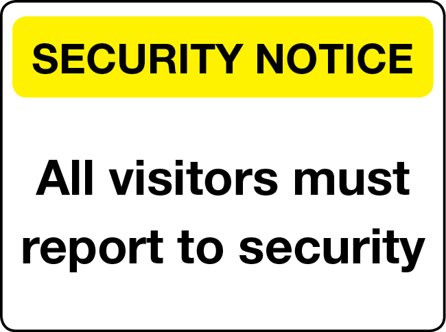 All visitors must report to security sign | Aura Sign Shop