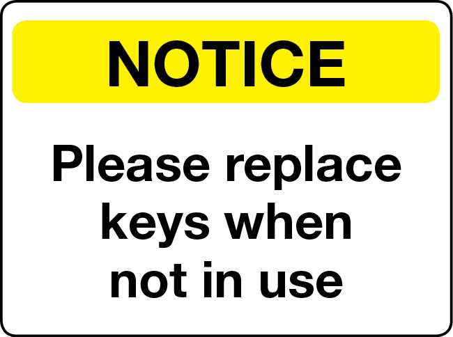 Please replace keys when not in use sign | Aura Sign Shop