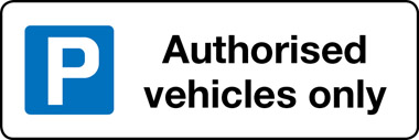 Car Parks - Authorised vehicles only (parking symbol) sign | Aura Sign Shop