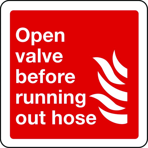 Open valve before running hose out sign | Aura Sign Shop