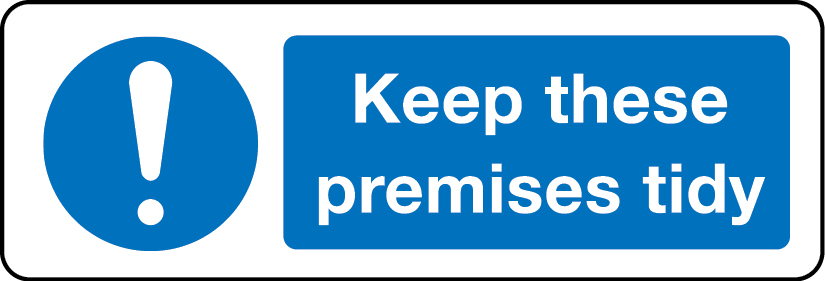 Keep these premises tidy sign | Aura Sign Shop