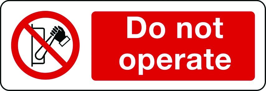 Do not operate sign | Aura Sign Shop