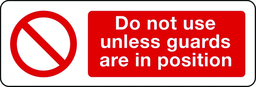 Do not use unless guards are in position sign | Aura Sign Shop