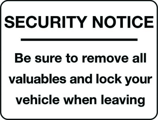 Be sure to remove all valuables and lock your vehicle when leaving sign ...
