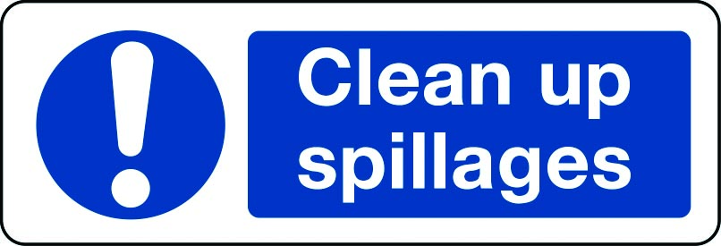 Clean up spillages sign | Aura Sign Shop