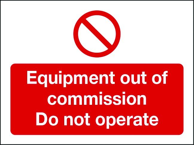 Equipment out of commission Do not operate sign | Aura Sign Shop