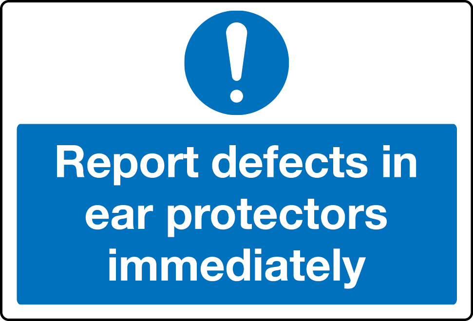 Report defects in ear protectors immediately sign | Aura Sign Shop