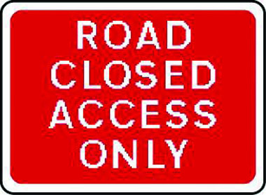 ROAD CLOSED ACCESS ONLY 1050 x 750mm temporary traffic sign | Aura Sign ...