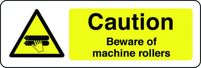 Caution Beware of machine rollers sign | Aura Sign Shop