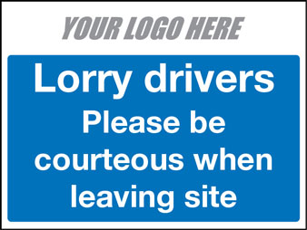 Lorry Drivers Please Be Courteous Sign | Aura Sign Shop