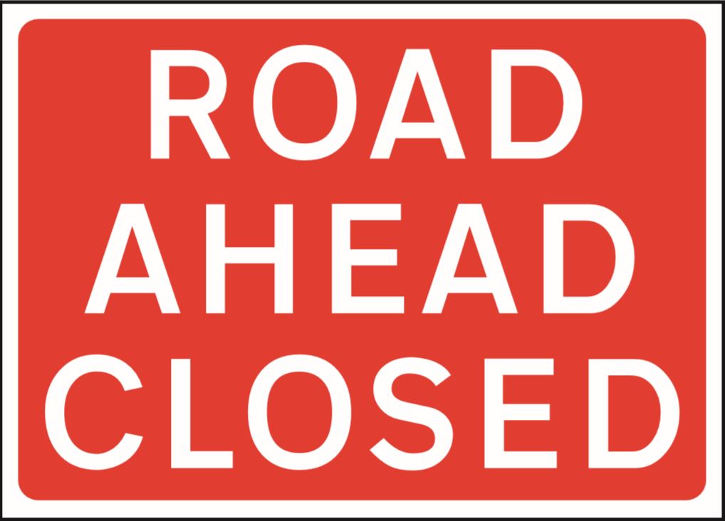 Road Ahead Closed Sign | Aura Sign Shop