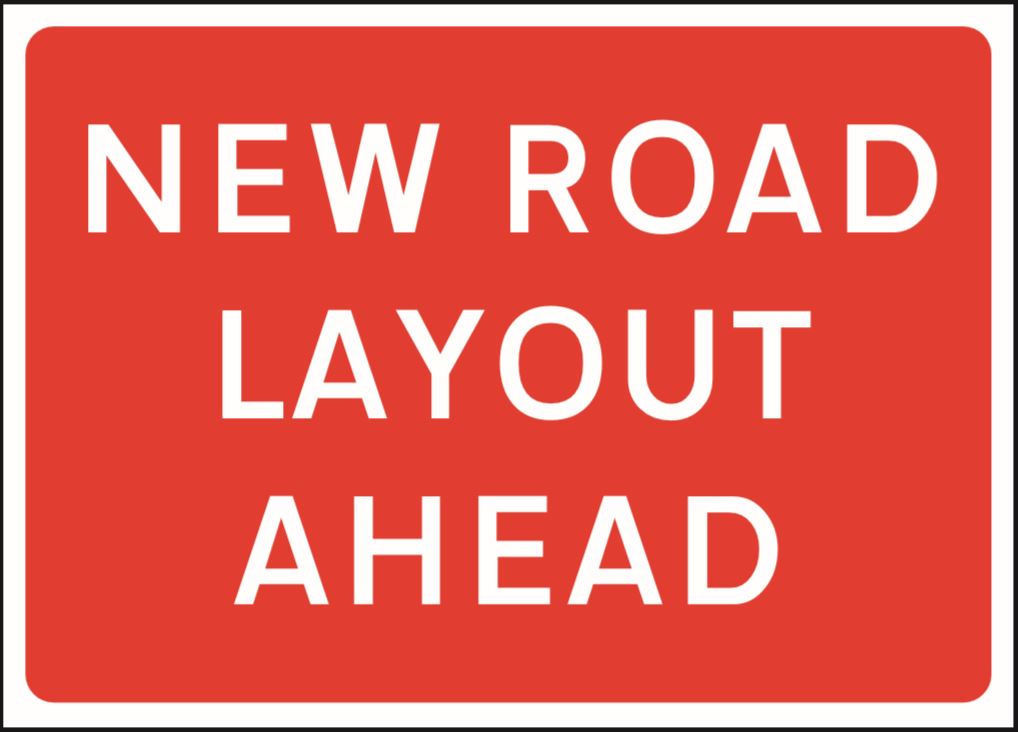 New Road Layout Ahead Sign | Aura Sign Shop