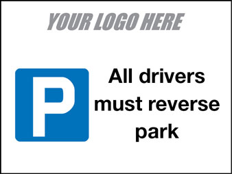 All Drivers Must Reverse Park | Aura Sign Shop