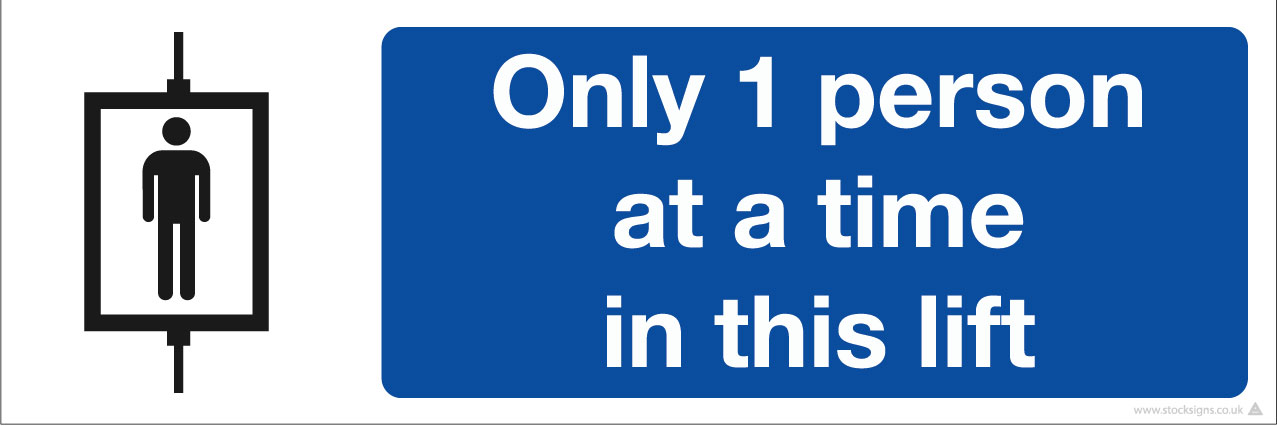 Only 1 person at a time in this lift - COVID-19 Sign | Aura Sign Shop